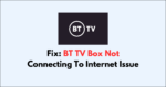 How To Fix BT TV Box Not Connecting To Internet Issue - NetworkBuildz