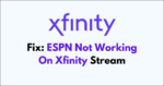 How To Fix ESPN Not Working On Xfinity Stream - NetworkBuildz