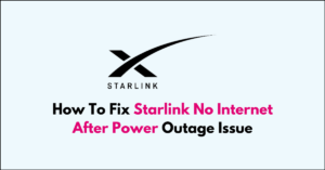 How To Fix Starlink No Internet After Power Outage Issue - NetworkBuildz
