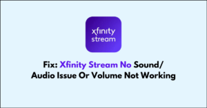 How To Fix Xfinity Stream No Sound/ Audio Issue Or Volume Not Working ...