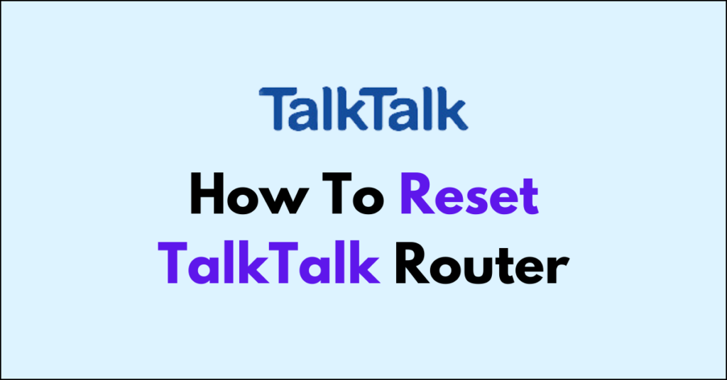 How To Reset TalkTalk Router - NetworkBuildz