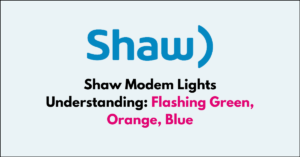 Shaw Modem Lights Understanding: Flashing Green, Orange, Blue ...